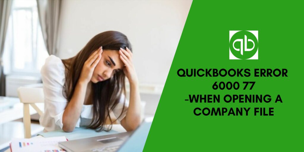 QuickBooks Error 6000 77 Causes And Solution By Experts 